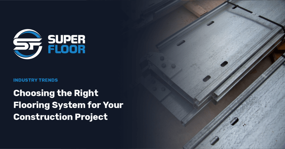 Choosing the Right Flooring System for Your Construction Project ...