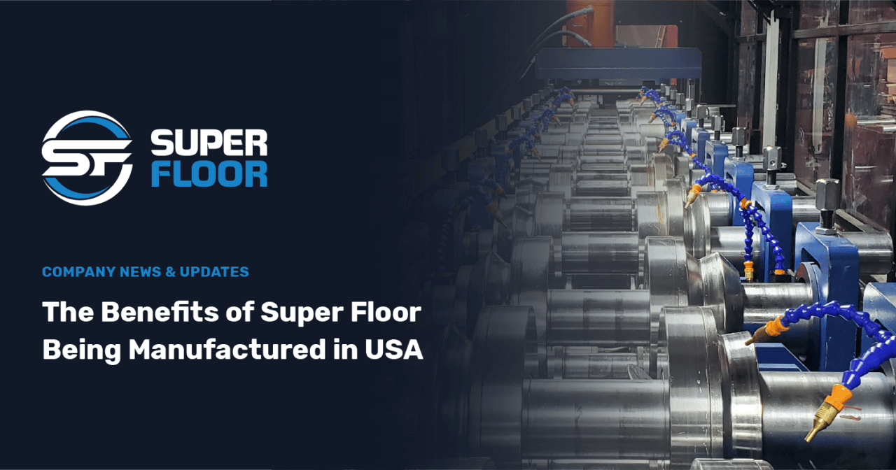 The Benefits of Super Floor Being Manufactured in USA - Super Floor USA